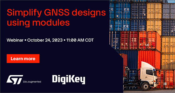Use Modules to Simplify GNSS Design - Webinar | DigiKey